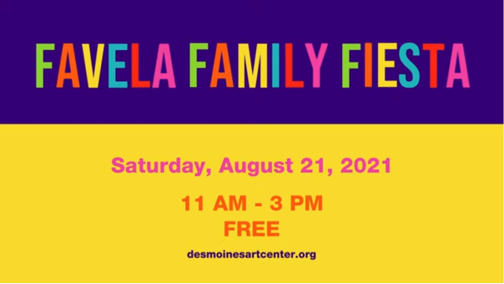 Favela Family Fiesta (Spanish) | Des Moines Art Center