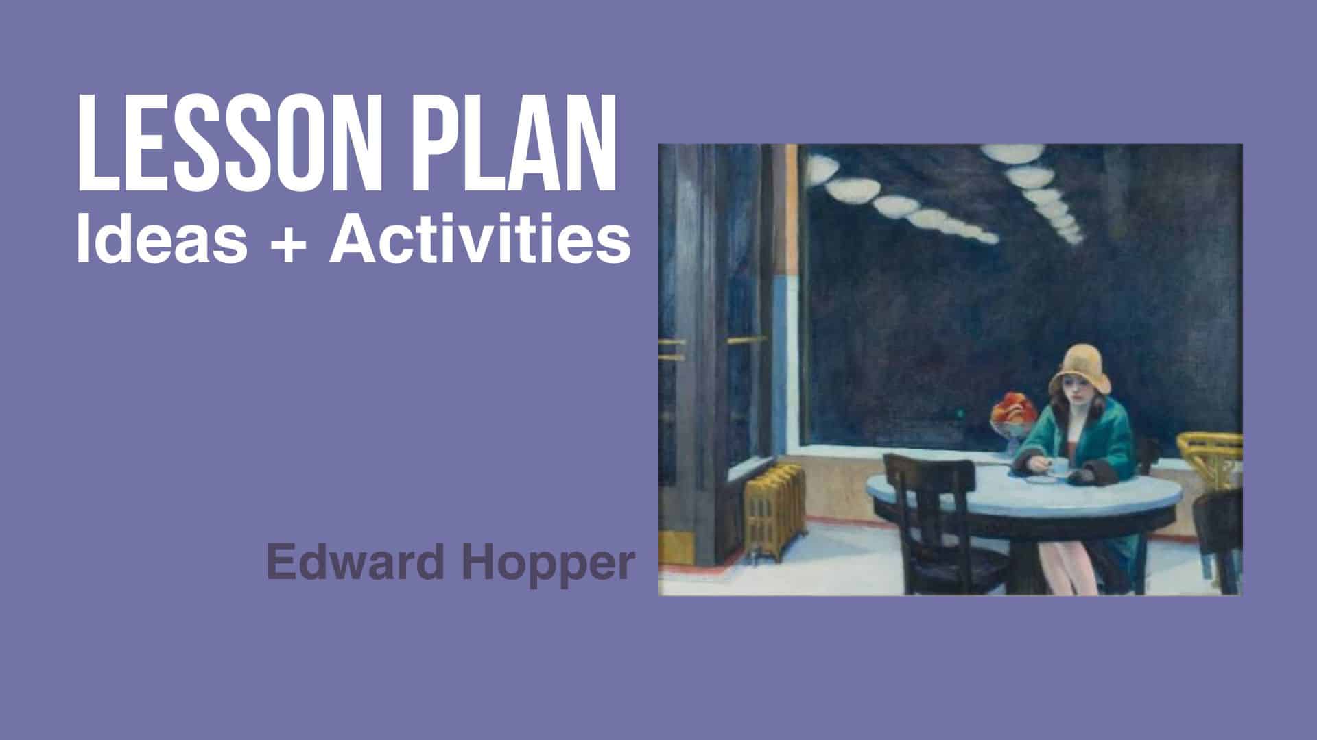 Lesson Plan: Edward Hopper | Des Moines Art Center